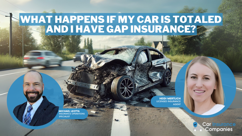 What happens if my car is totaled and I have GAP insurance?