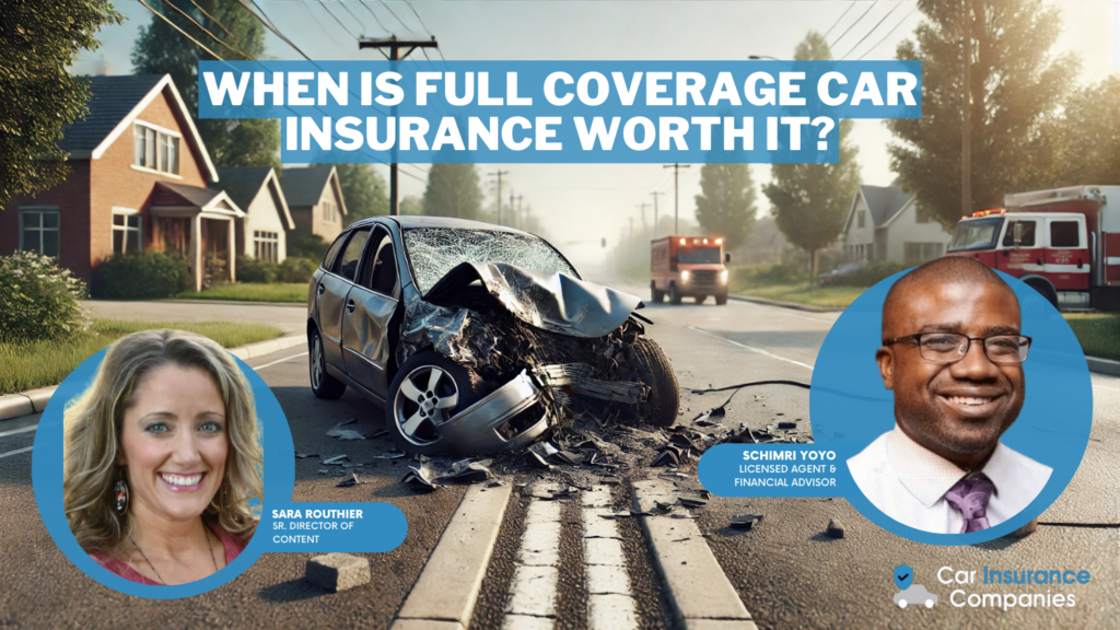 When is full coverage car insurance worth it?